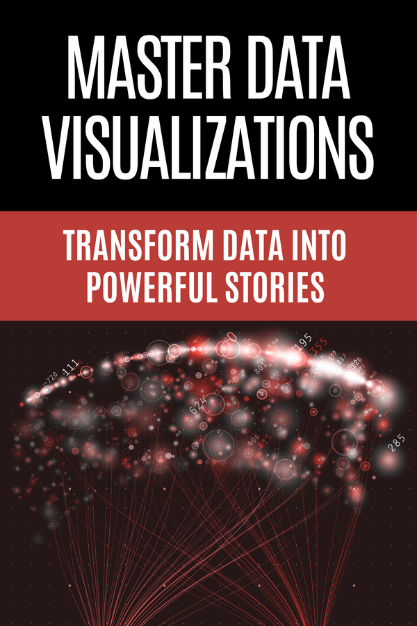 Master Data Visualizations - Transform Data into Powerful Stories ...